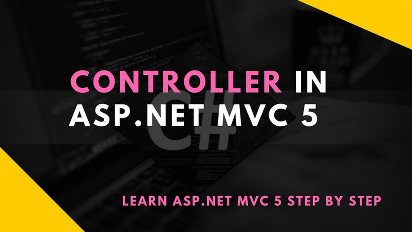 Controller In ASP.NET MVC 5