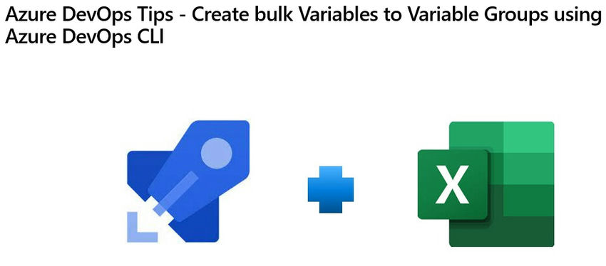 Create Bulk Variables in Azure DevOps Variable Groups with CLI
