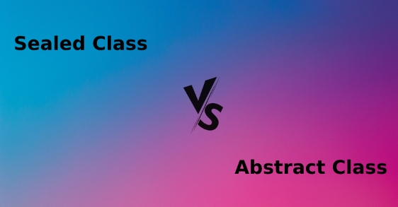 Difference Between Sealed Class & Abstract Class in C# Difference Between Sealed Class & Abstract Class in C#