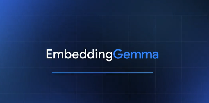 Google Unveils EmbeddingGemma: A Best-in-Class Open Model for On-Device Embeddings