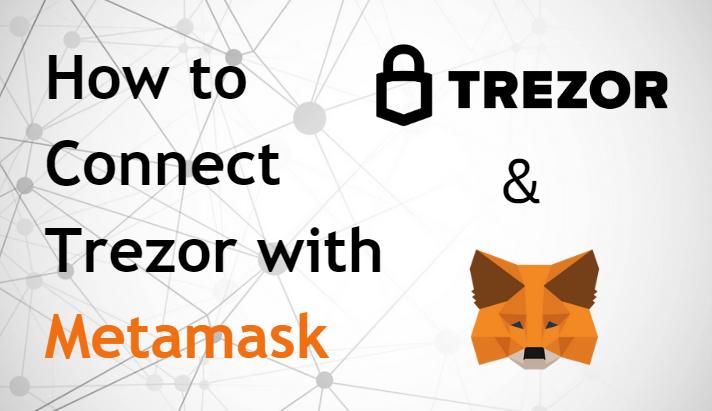 How to connect Trezor Hardware Wallet with Metamask