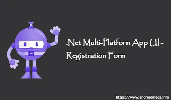 .Net Multi-Platform App UI - Designing Registration Form .Net Multi-Platform App UI - Designing Registration Form