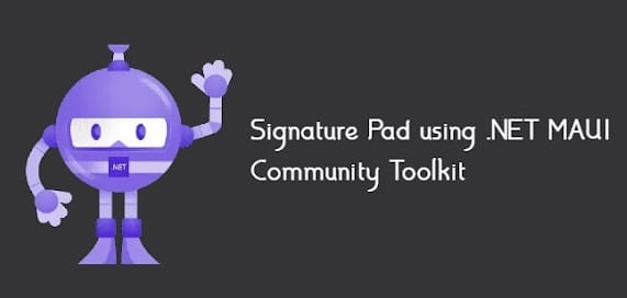 Signature Pad Using Net Maui Community Toolkit 