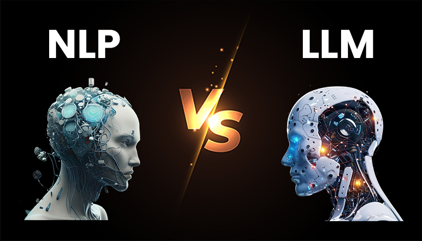 Understanding the Difference Between NLP and LLM