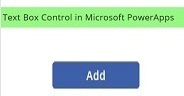 Working with Text Input Control in Microsoft PowerApps